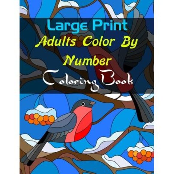 Troy Wahl | Other | Large Print Adults Color By Number Coloring Book ...